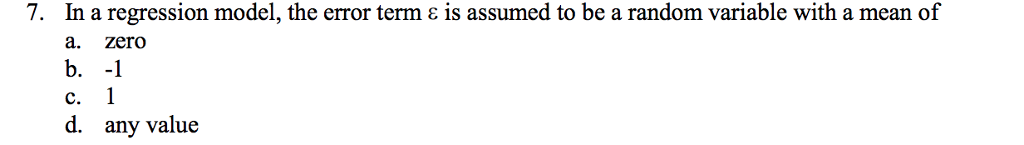 Solved In a regression model, the error term & is assumed to | Chegg.com