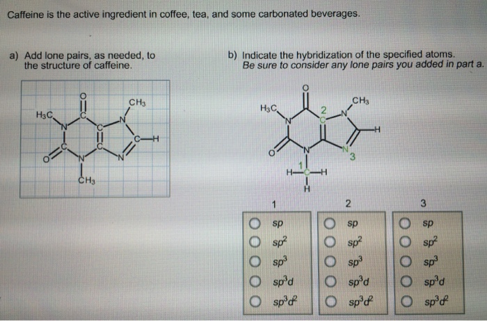 Solved Caffeine is the active ingredient in coffee, tea, and | Chegg.com