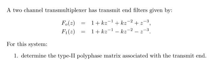 Solved A two channel transmultiplexer has transmit end | Chegg.com