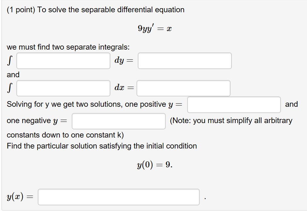 Solved (1 point) To solve the separable differential | Chegg.com