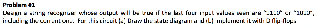 Solved Problem #1 Design a string recognizer whose output | Chegg.com