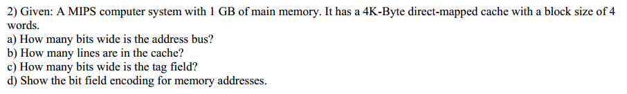 Solved 2) Given: A MIPS computer system with 1 GB of main | Chegg.com