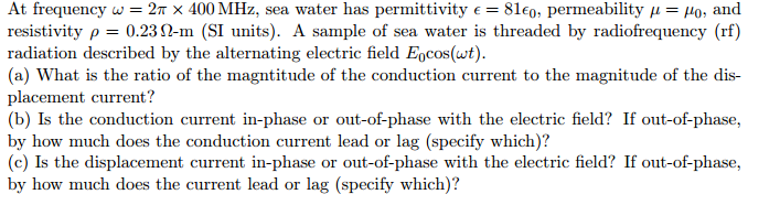 At frequency omega = 2 pi times 400 MHz. sea water | Chegg.com