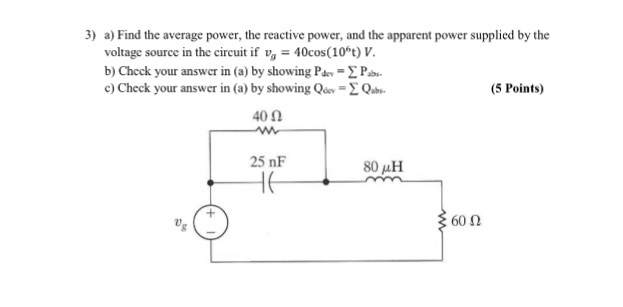Solved Find the average power, the reactive power, and the | Chegg.com
