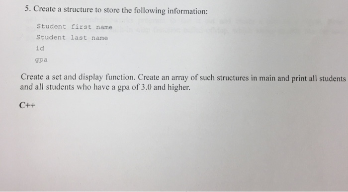 Solved Create a structure to store the following | Chegg.com