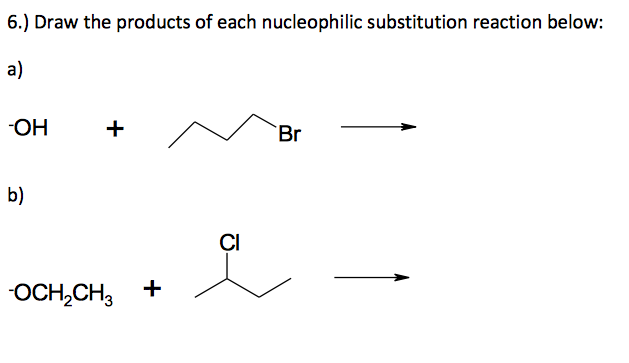 Solved Draw the products of each nucleophilic substitution | Chegg.com