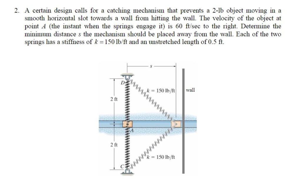Solved 2. A certain design calls for a catching mechanism | Chegg.com