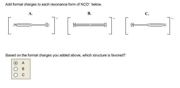 Solved Add formal charges to each resonance form of NCO^- | Chegg.com