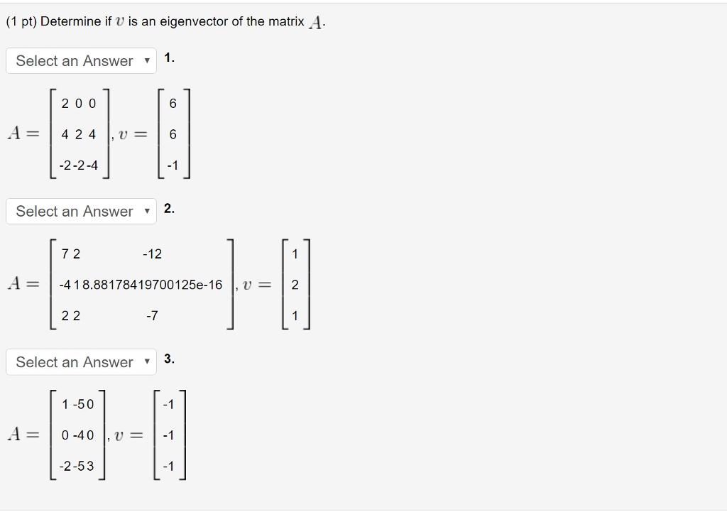 Solved Determine if v an eigenvector of the matrix A. A = | Chegg.com