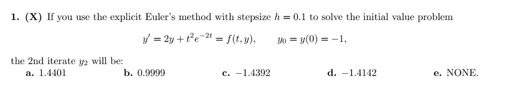 Solved 1. (X) If you use the explicit Euler's method with | Chegg.com