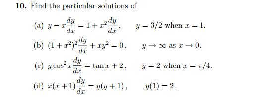 Solved Find the particular solutions of y - x dy/dx = 1 + | Chegg.com