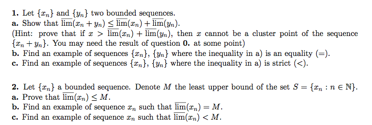 Solved Let {xn} and {yn} two bounded sequences. Show that | Chegg.com