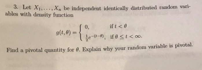 Solved 3. Let Xi,..., Xn be independent identically | Chegg.com