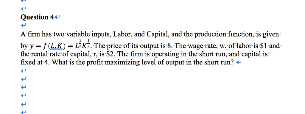 Solved A firm has two variable inputs, Labor, and Capital, | Chegg.com