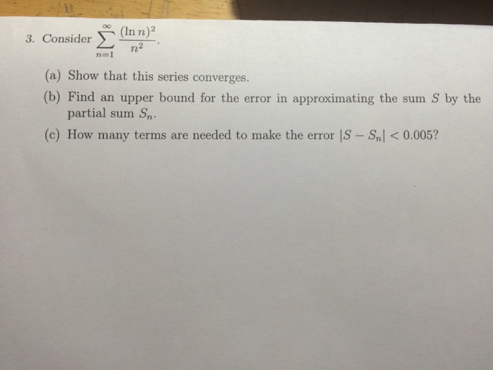 Solved 3. Consider (a) Show that this series converges. (b) | Chegg.com