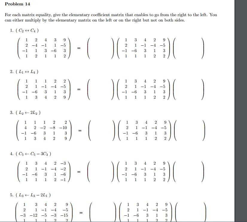 Solved For Each Matrix Equality Give The Elementary