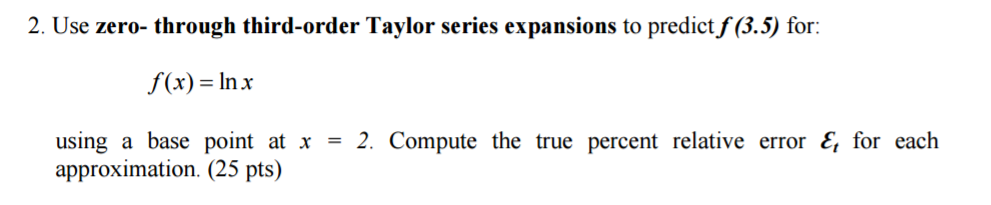 Solved Use zero- through third-order Taylor series | Chegg.com