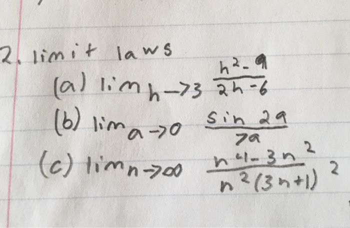 Solved Limit laws lim_h -right arrow 3 h^2 - 9/2h - 6 lim_a | Chegg.com