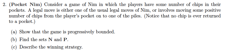 Solved Consider a game of Nim in which the players have some | Chegg.com