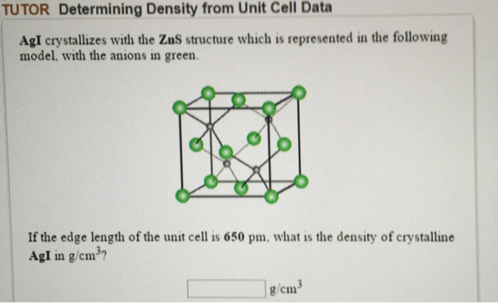 Solved Agi crystallizes with the ZuS structure which is | Chegg.com