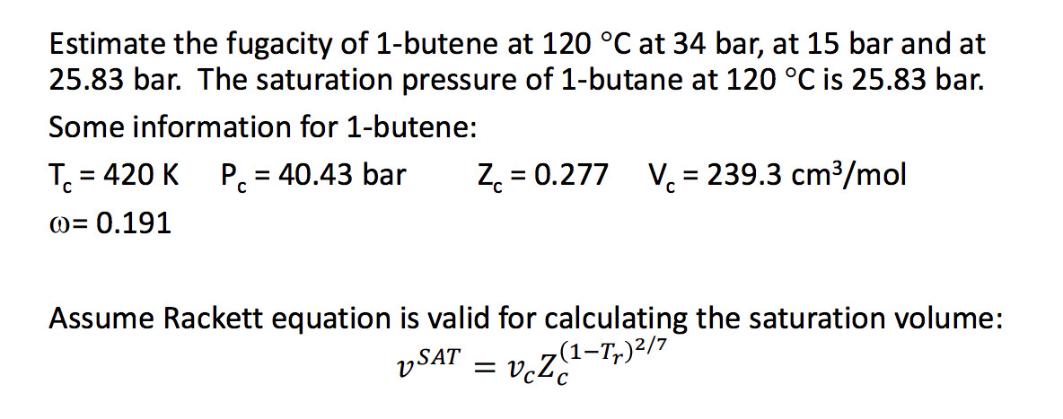Solved Estimate the fugacity of 1-butene at 120 degrees C at | Chegg.com