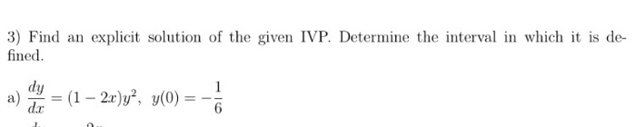 Solved Find an explicit solution of the given IVP. Determine | Chegg.com