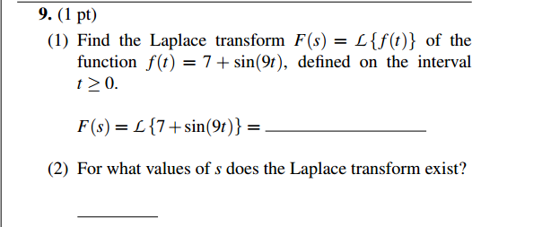 Solved Find the Laplace transform F(s) = L {f(t)} of the | Chegg.com