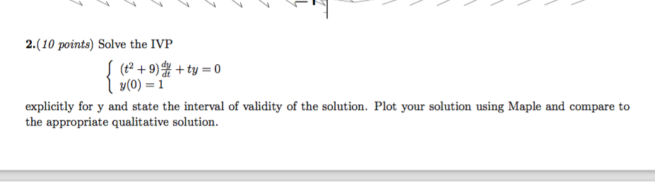 Solved 2.(10 points) Solve the IVP explicitly for y and | Chegg.com