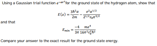 Using A Gaussian Trial Function E Ar 2 For The