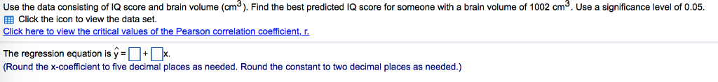 Solved IQ score 86 84 126 93 100 Brain Volume 988 1157 906 | Chegg.com