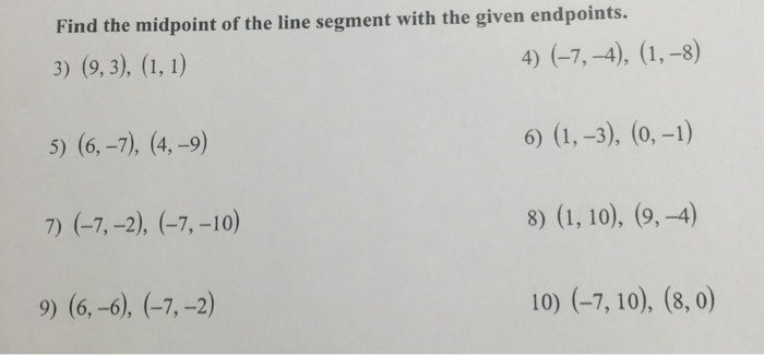 Solved Find The Midpoint Of The Line Segment With The Given 