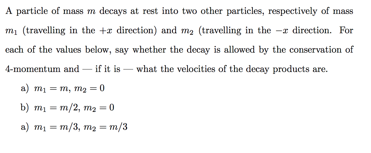 Solved A particle of mass m decays at rest into two other | Chegg.com