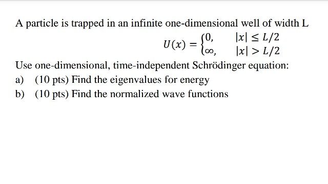 Solved A particle is trapped in an infinite one-dimensional | Chegg.com