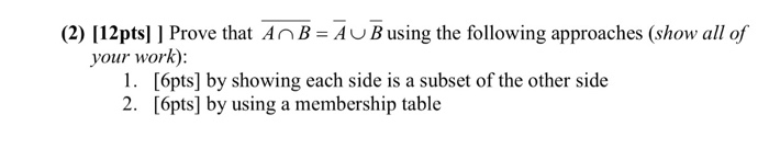Solved Prove that A Intersection B = A Union B using the | Chegg.com