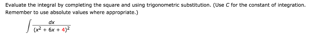 Solved Evaluate the integral by completing the square and | Chegg.com