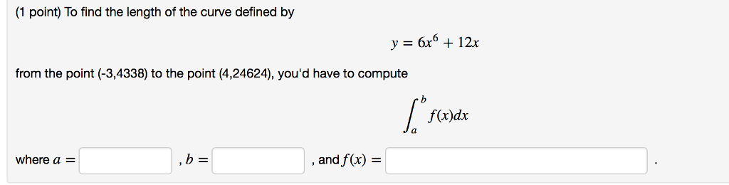 Solved (1 point) To find the length of the curve defined by | Chegg.com