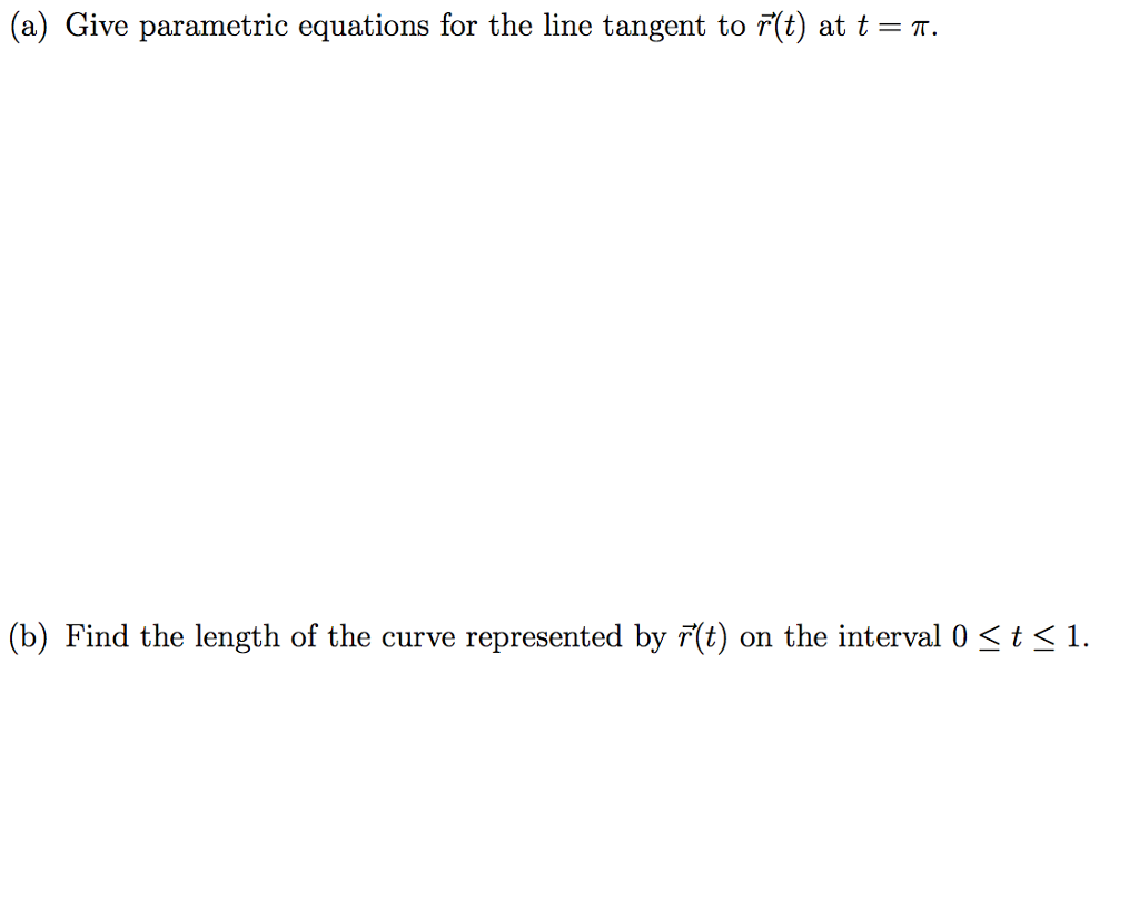 Solved (a) Give parametric equations for the line tangent to | Chegg.com