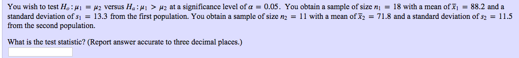 Solved You wish to test H0 :mu1 = mu2 versus Ha: mu1>mu2 at | Chegg.com