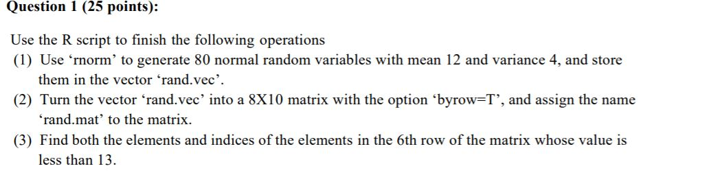Solved Question 1 (25 points): Use the R script to finish | Chegg.com