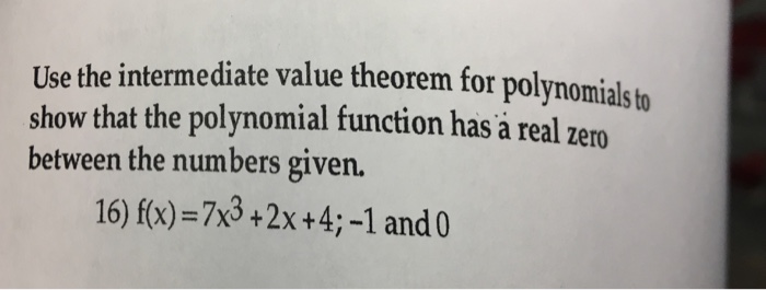 Solved Use the intermediate value theorem for polynomials to | Chegg.com