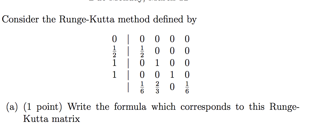 Solved Consider the Runge-Kutta method defined by 2 0 1 0 0 | Chegg.com