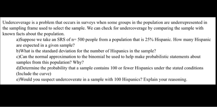 Solved Undercoverage is a problem that occurs in surveys | Chegg.com