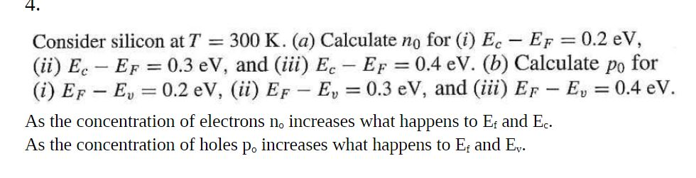 Solved 4. Consider silicon at T = 300 K. (a) Calculate no | Chegg.com