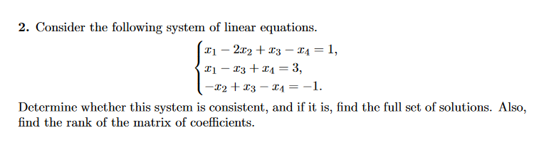 Solved 2. Consider the following system of linear equations. | Chegg.com
