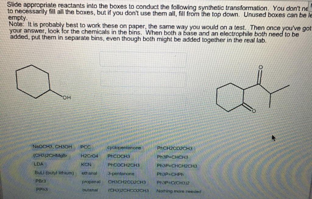 Solved Slide appropriate reactants into the boxes to conduct | Chegg.com