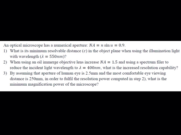 Solved An optical microscope has a numerical aperture: NA = | Chegg.com