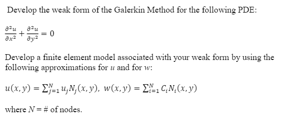 Develop the weak form of the Galerkin Method for the | Chegg.com