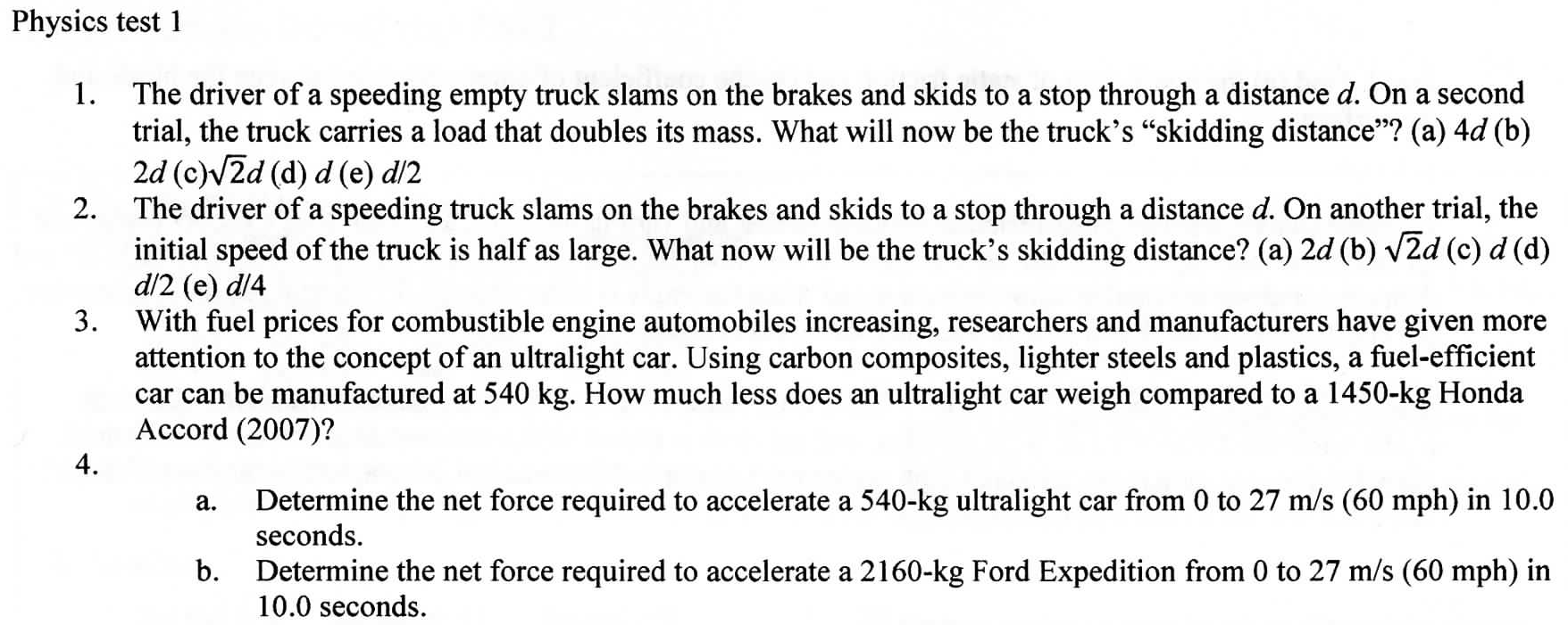 Solved Physics test 1 1. The driver of a speeding empty | Chegg.com