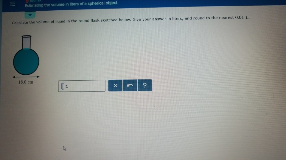 Solved Calculate the volume of liquid in the round flask | Chegg.com