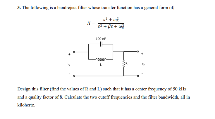 Solved 1. Design the following series RLC filter (find | Chegg.com